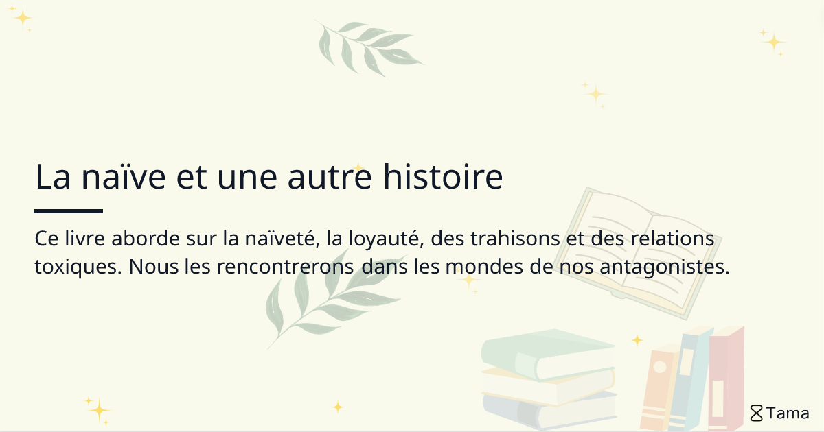 Lire La naïve et une autre histoire | Télécharger gratuitement Tama