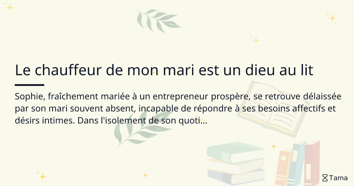 Lire Le chauffeur de mon mari est un dieu au lit | Télécharger gratuitement Tama