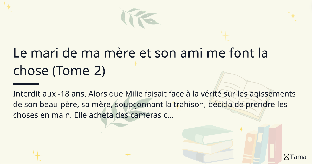 Lire Le mari de ma mère et son ami me font la chose (Tome 2) | Télécharger gratuitement Tama