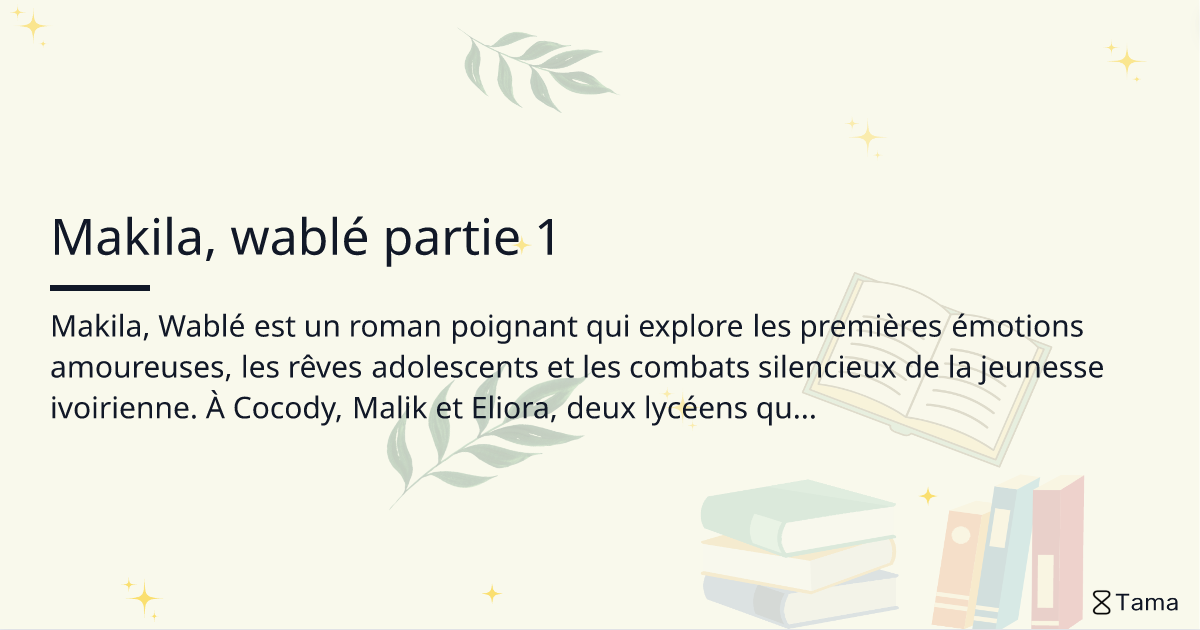 Makila, wablé partie 1 | Télécharger gratuitement Tama