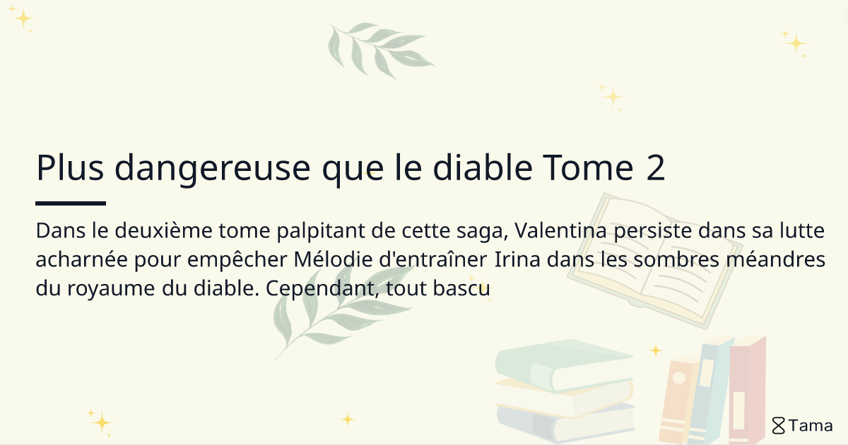 Plus dangereuse que le diable Tome 2 | Télécharger gratuitement Tama