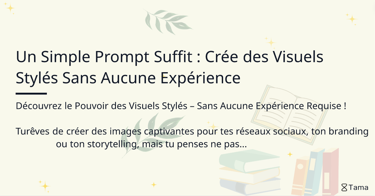Un Simple Prompt Suffit : Crée des Visuels Stylés Sans Aucune ...